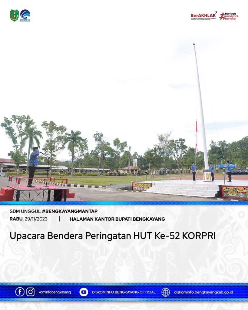 Upacara Bendera Peringatan HUT Ke-52 KORPRI – KABUPATEN BENGKAYANG