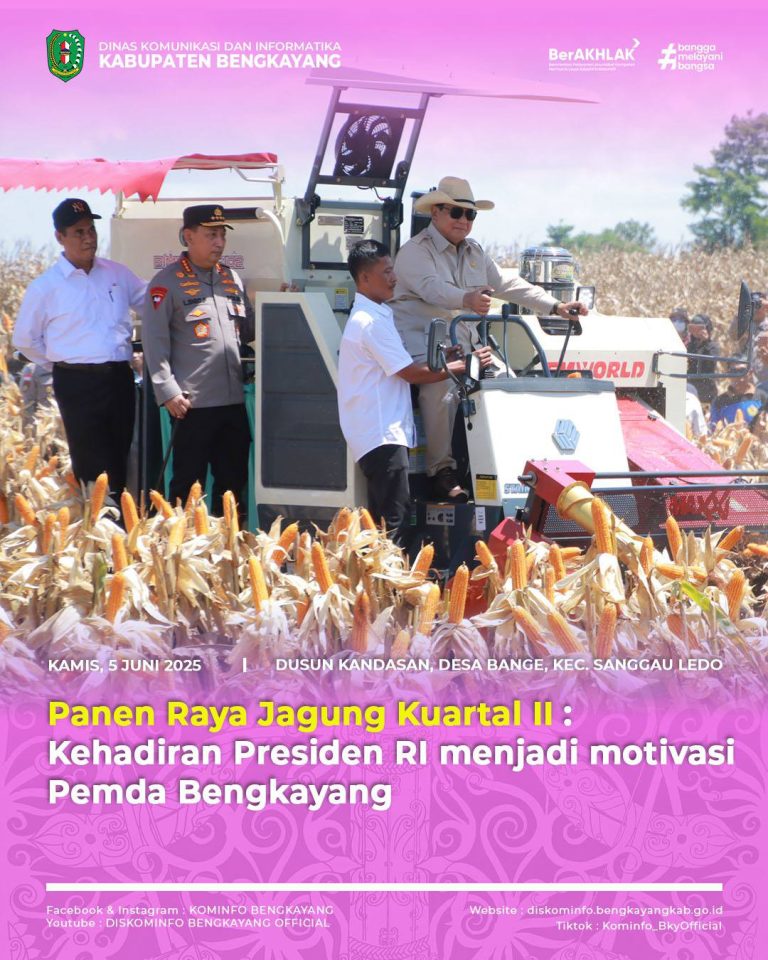 Panen Raya Jagung Kuartal II: Kehadiran Presiden RI menjadi motivasi Pemda Bengkayang ...